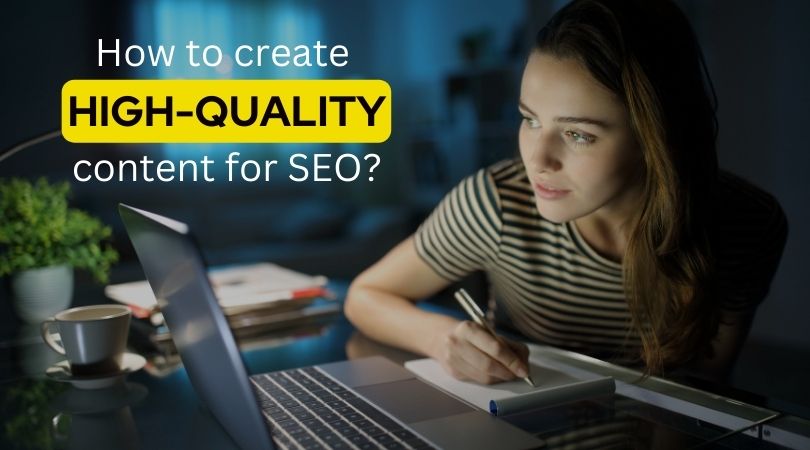 How To Create High-quality Content For SEO? - DotCreative